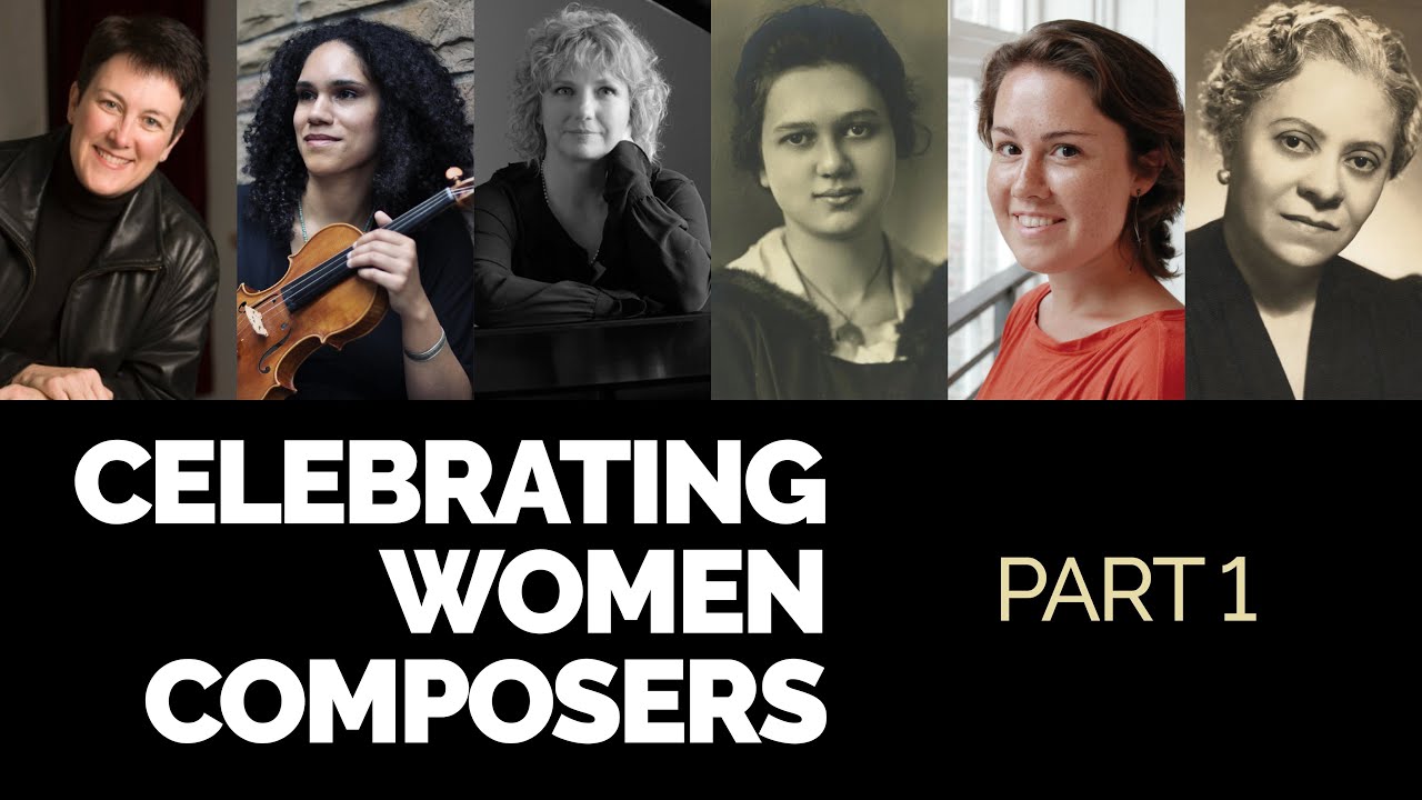 Celebrating Women Composers, Part 1 – Bruce Anthony Kiesling